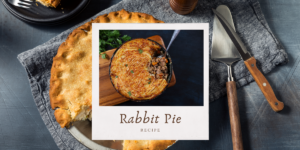 Rabbit Pie Recipe - A Step-by-Step Guide